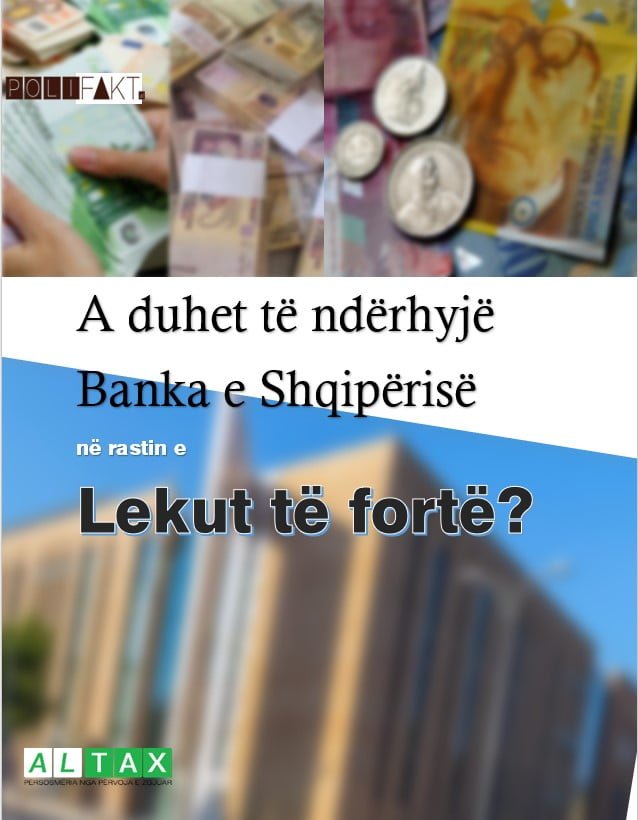 A duhet të ndërhyjë Banka e Shqipërisë në rastin e Lekut të fortë? - ALTAX